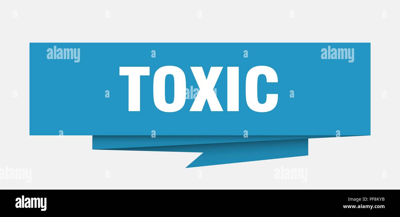 toxic sign. toxic paper origami speech bubble. toxic tag. toxic banner ...