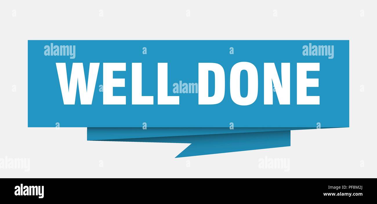 well done sign. well done paper origami speech bubble. well done tag ...