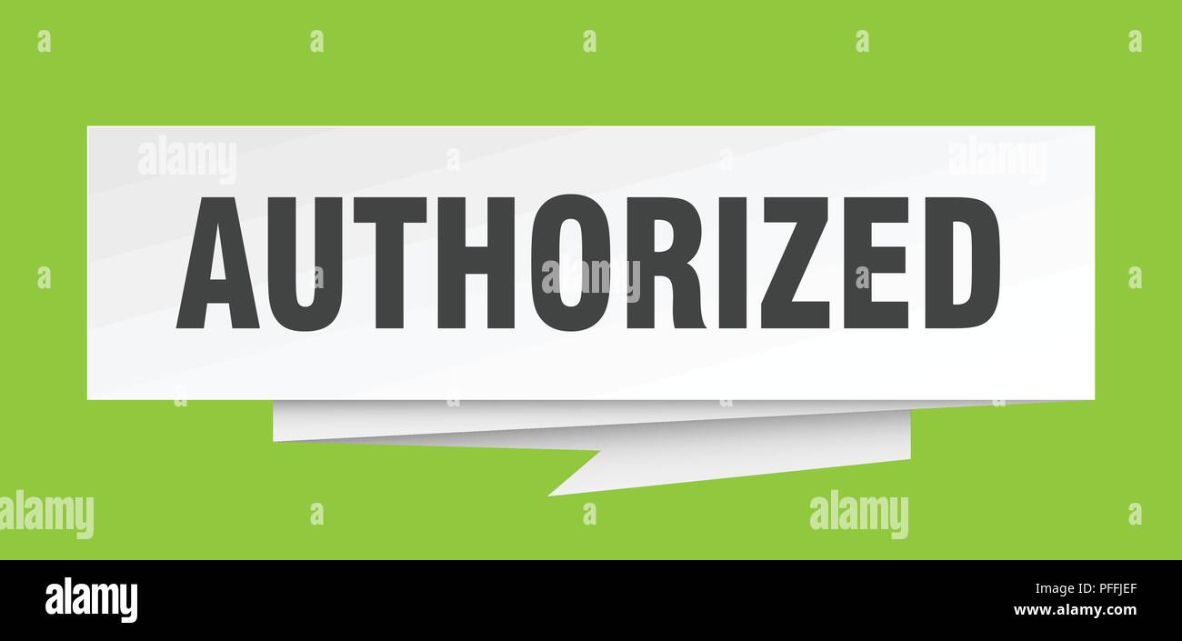 authorized sign. authorized paper origami speech bubble. authorized tag ...