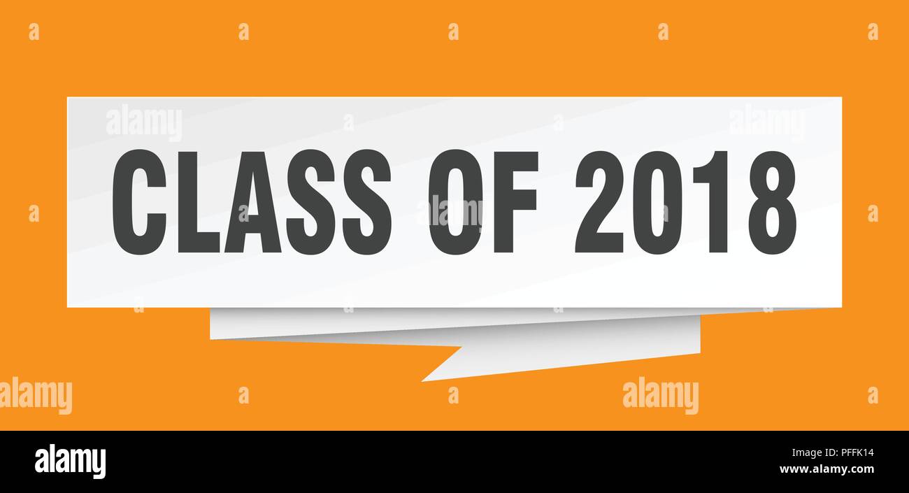 class of 2018 sign. class of 2018 paper origami speech bubble. class of ...