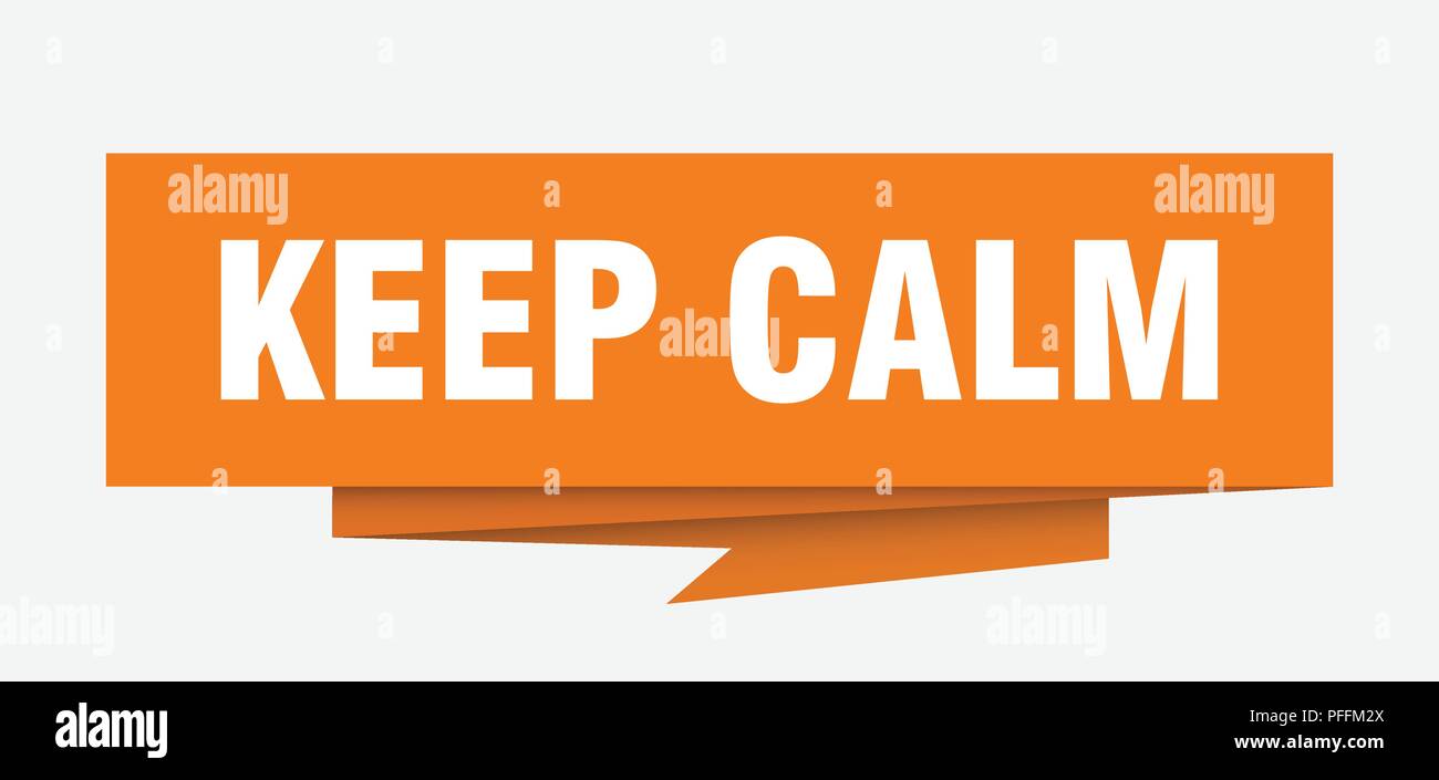 keep calm sign. keep calm paper origami speech bubble. keep calm tag ...