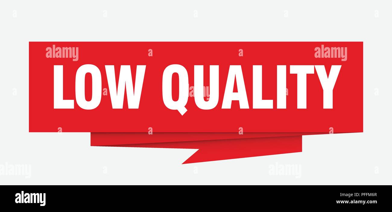 low quality sign. low quality paper origami speech bubble. low quality ...