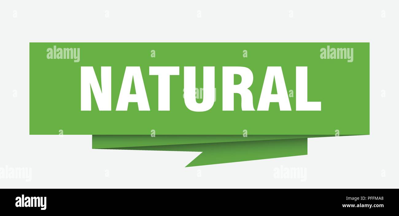 natural sign. natural paper origami speech bubble. natural tag. natural ...