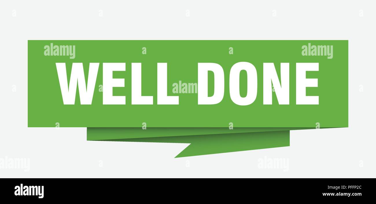 well done sign. well done paper origami speech bubble. well done tag ...