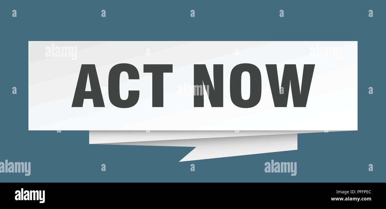act now sign. act now paper origami speech bubble. act now tag. act now ...