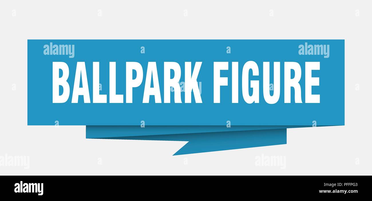 ballpark figure sign. ballpark figure paper origami speech bubble ...