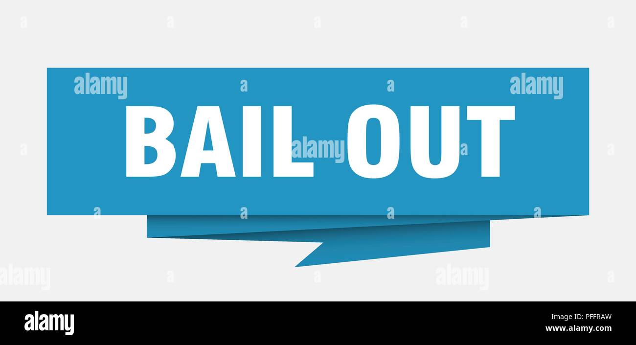 bail out sign. bail out paper origami speech bubble. bail out tag. bail ...