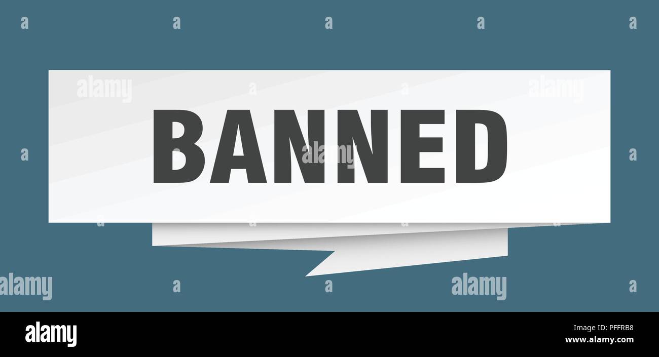 banned sign. banned paper origami speech bubble. banned tag. banned ...