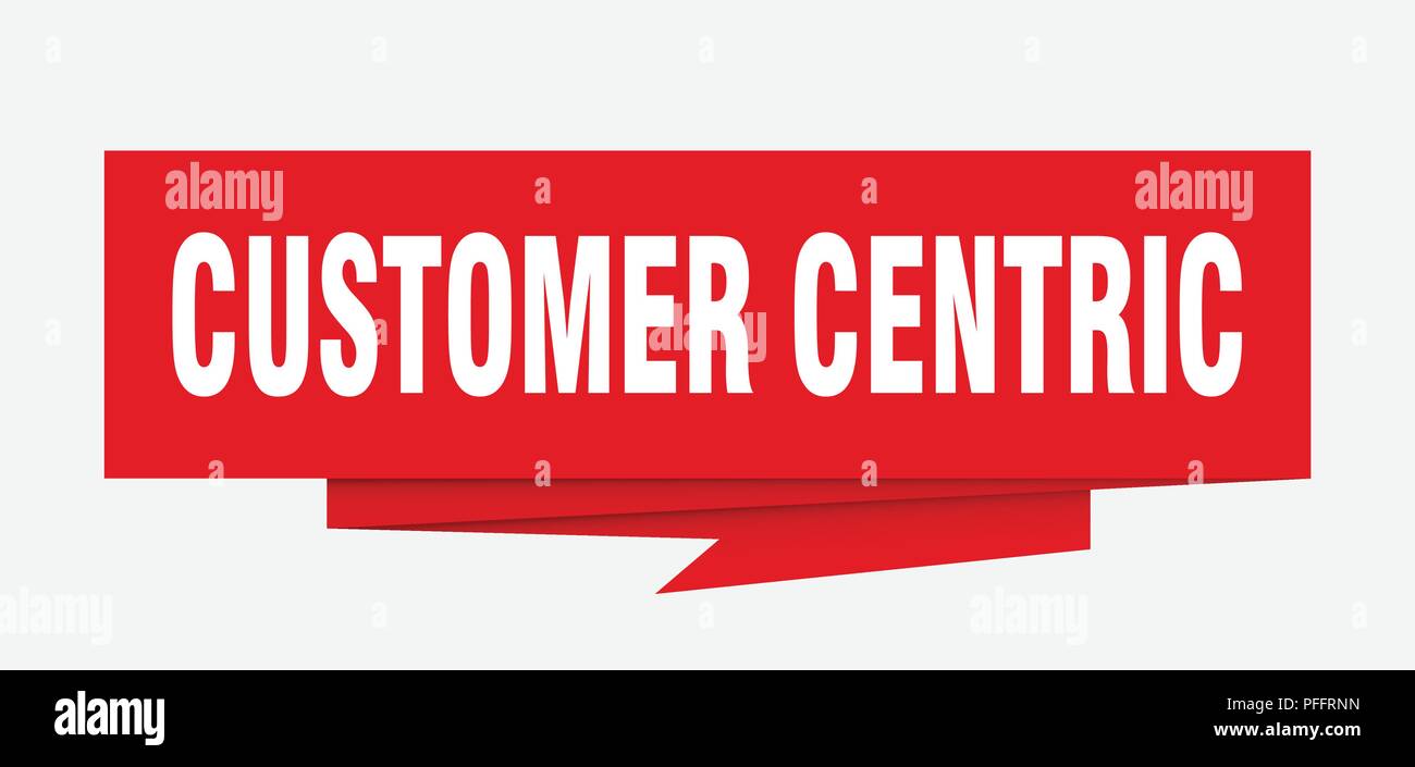 customer centric sign. customer centric paper origami speech bubble ...