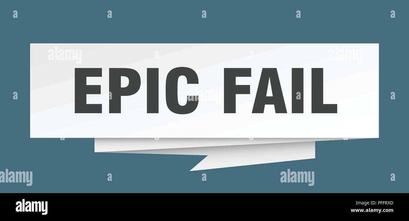 epic fail sign. epic fail paper origami speech bubble. epic fail tag ...