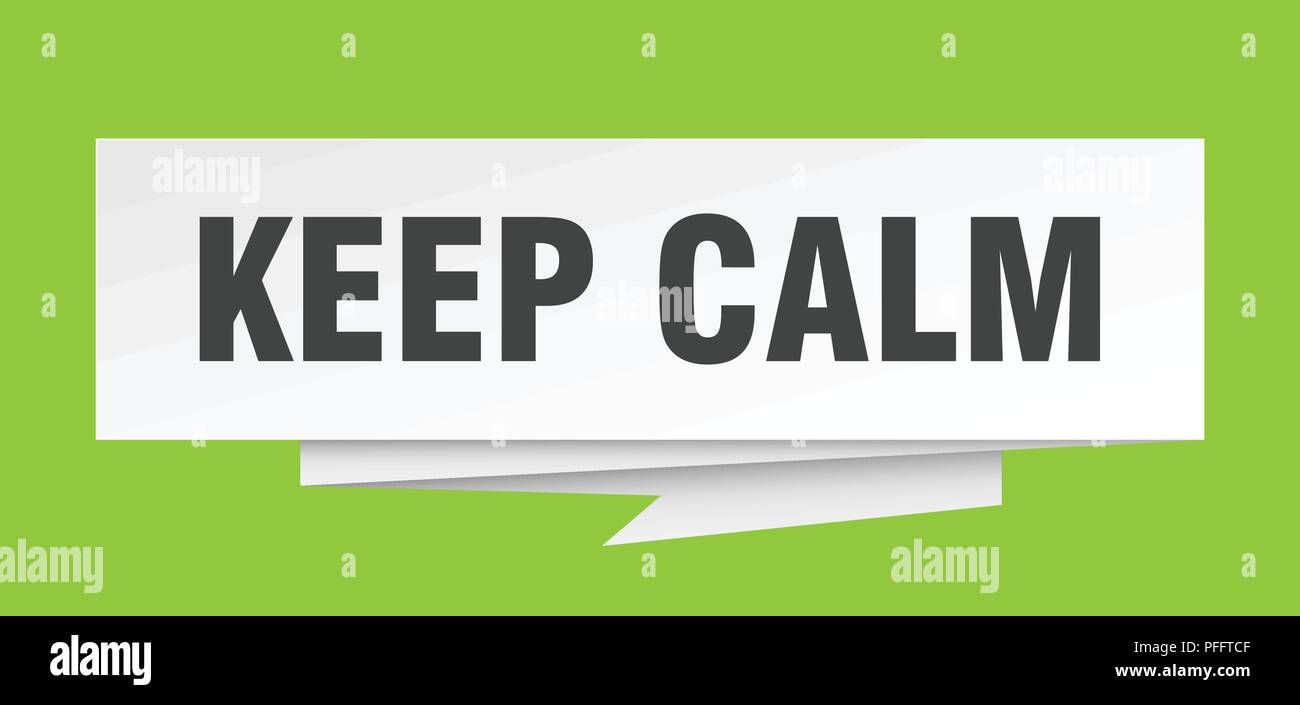 keep calm sign. keep calm paper origami speech bubble. keep calm tag ...