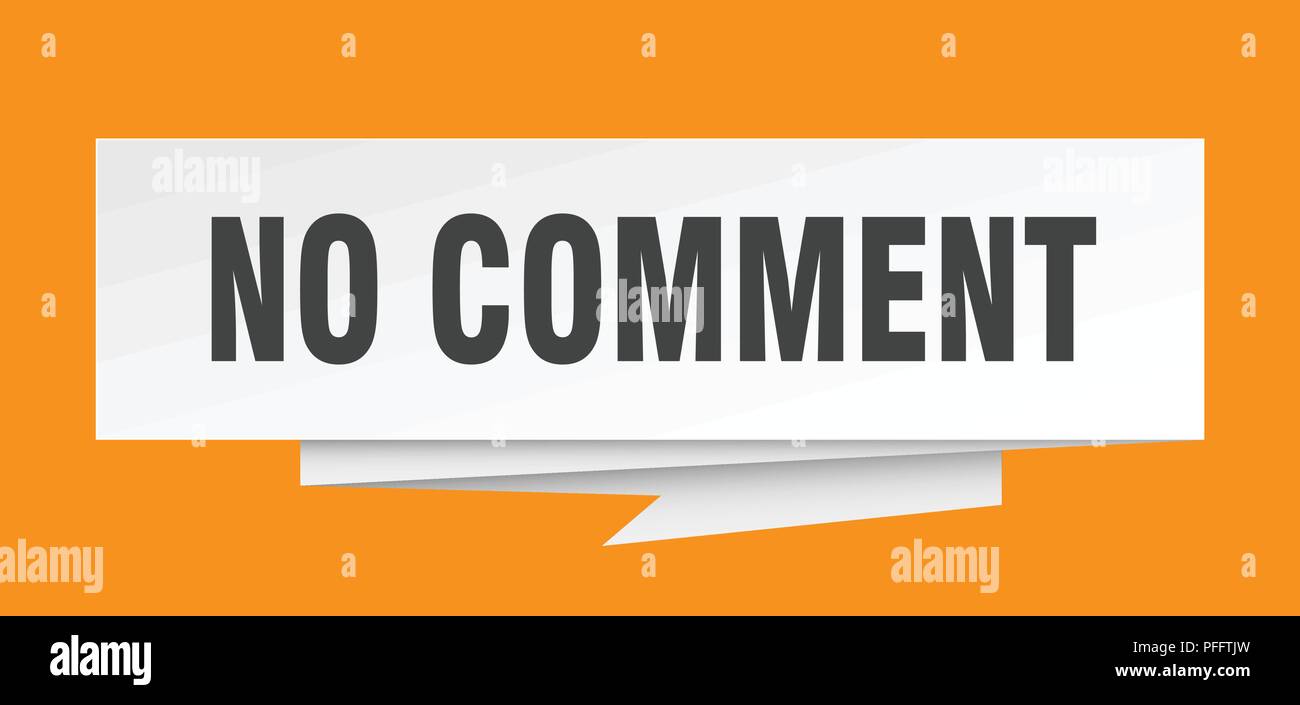 no comment sign. no comment paper origami speech bubble. no comment tag ...