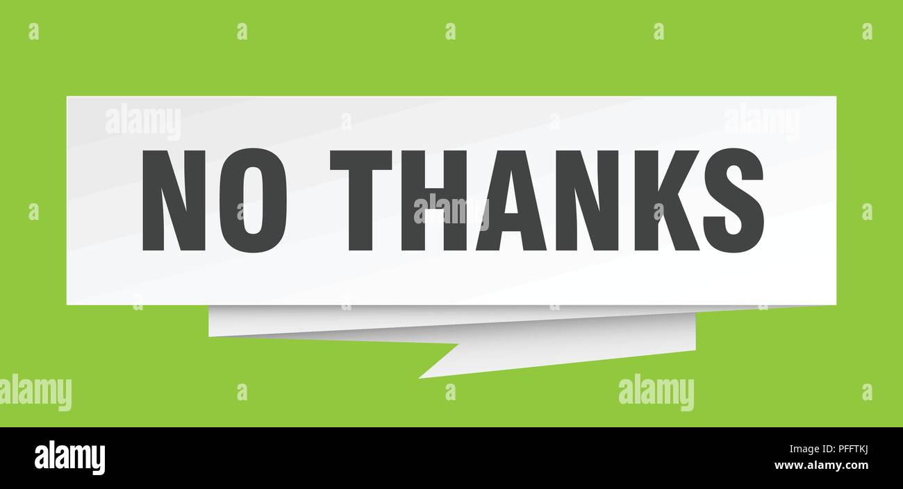 no thanks sign. no thanks paper origami speech bubble. no thanks tag ...