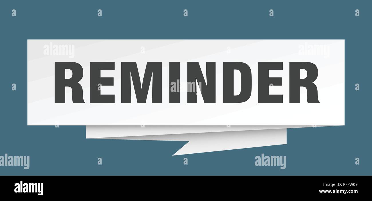 reminder sign. reminder paper origami speech bubble. reminder tag ...