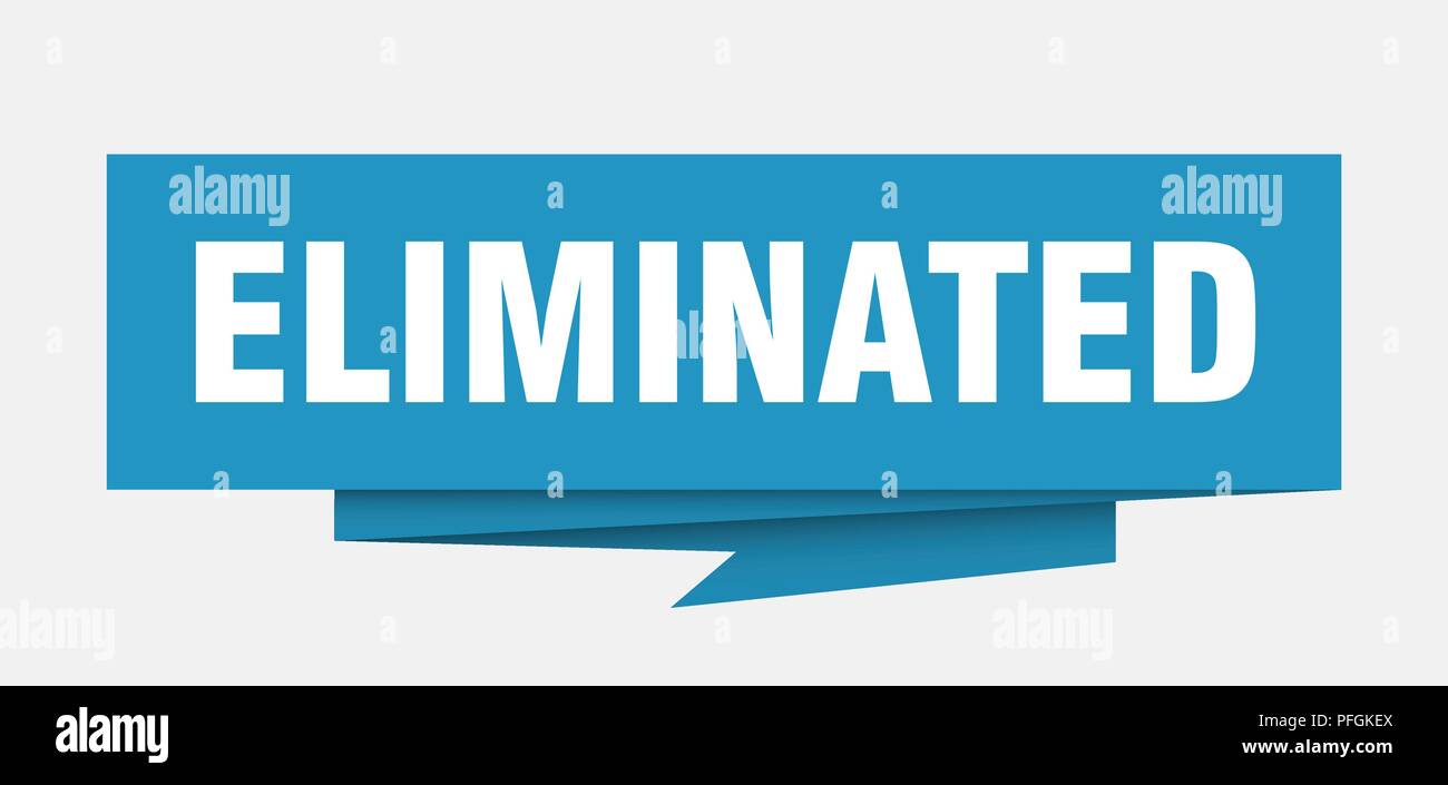 eliminated sign. eliminated paper origami speech bubble. eliminated tag ...