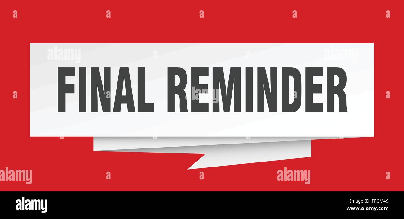 final reminder sign. final reminder paper origami speech bubble. final ...