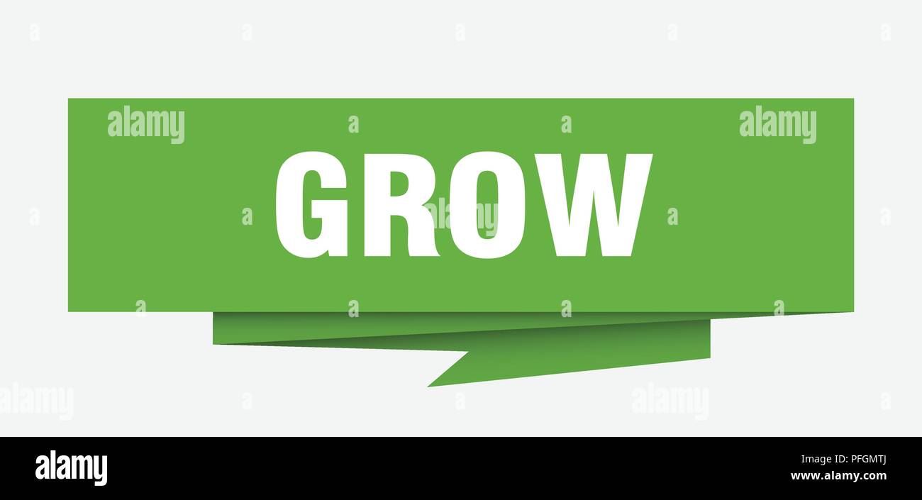 grow sign. grow paper origami speech bubble. grow tag. grow banner ...
