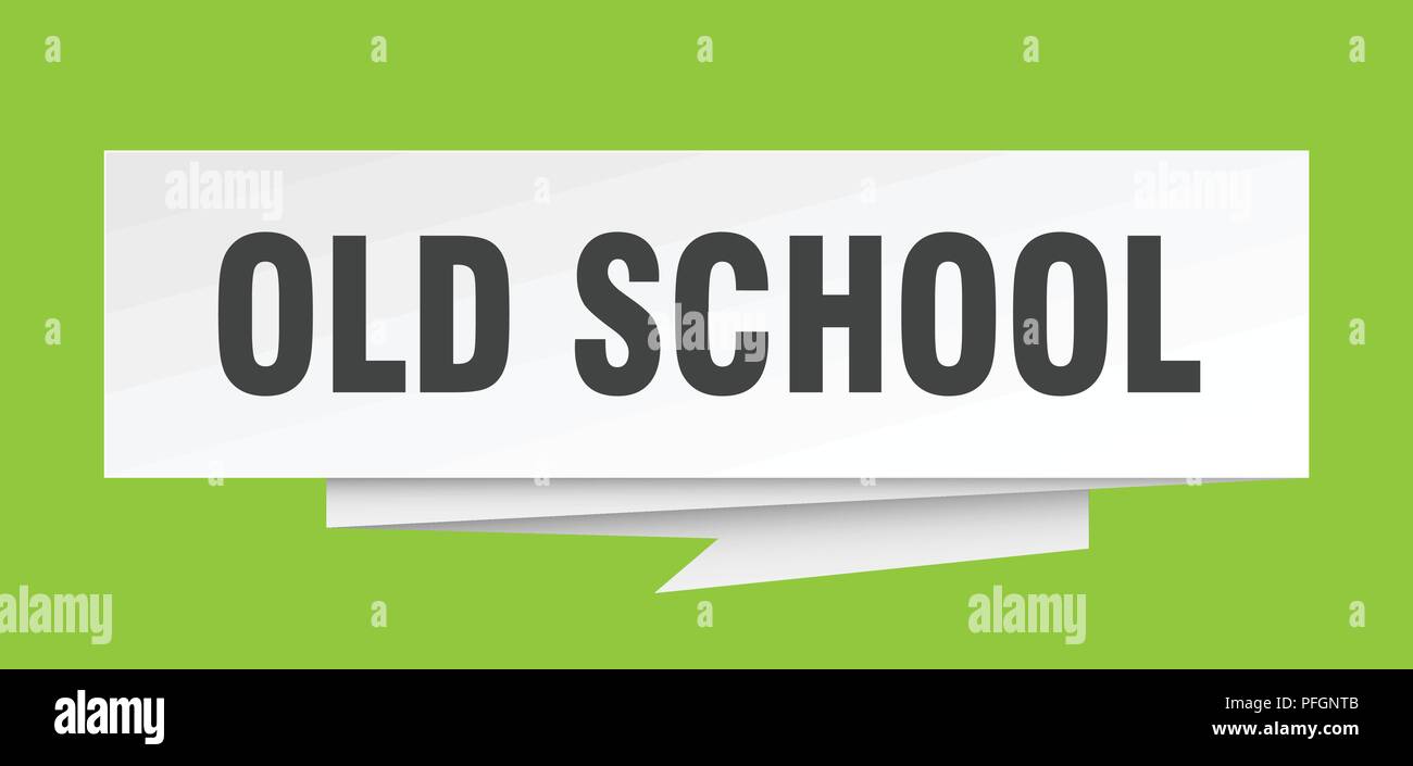 old school sign. old school paper origami speech bubble. old school tag ...