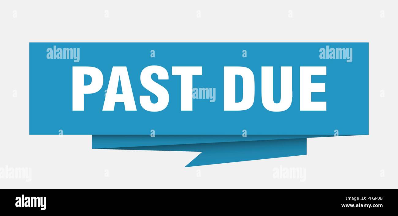 past due sign. past due paper origami speech bubble. past due tag. past ...