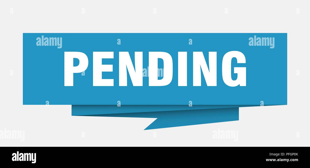 pending sign. pending paper origami speech bubble. pending tag. pending ...
