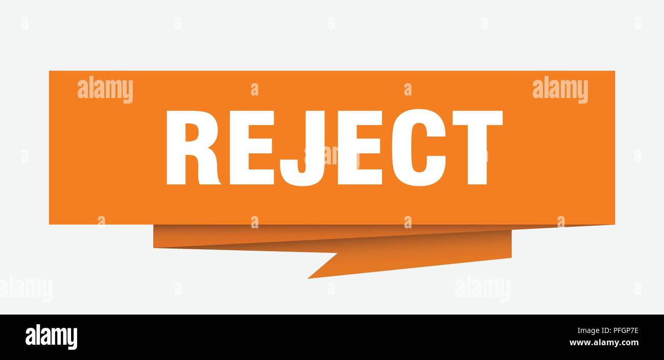 reject sign. reject paper origami speech bubble. reject tag. reject ...