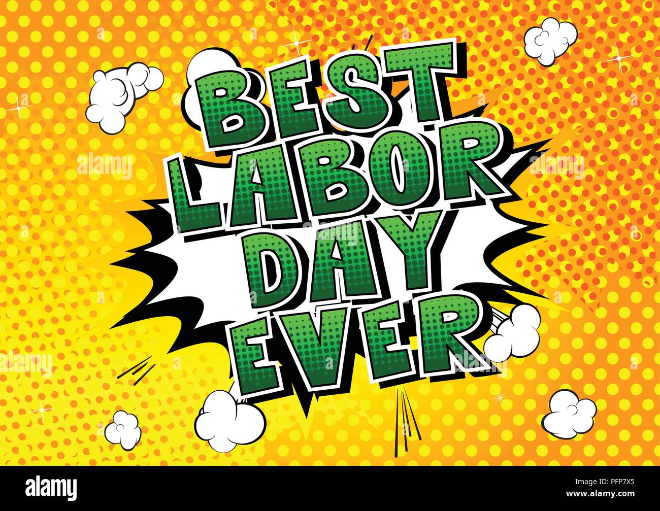 Best Labor Day Ever- Comic book style word on abstract background Stock ...