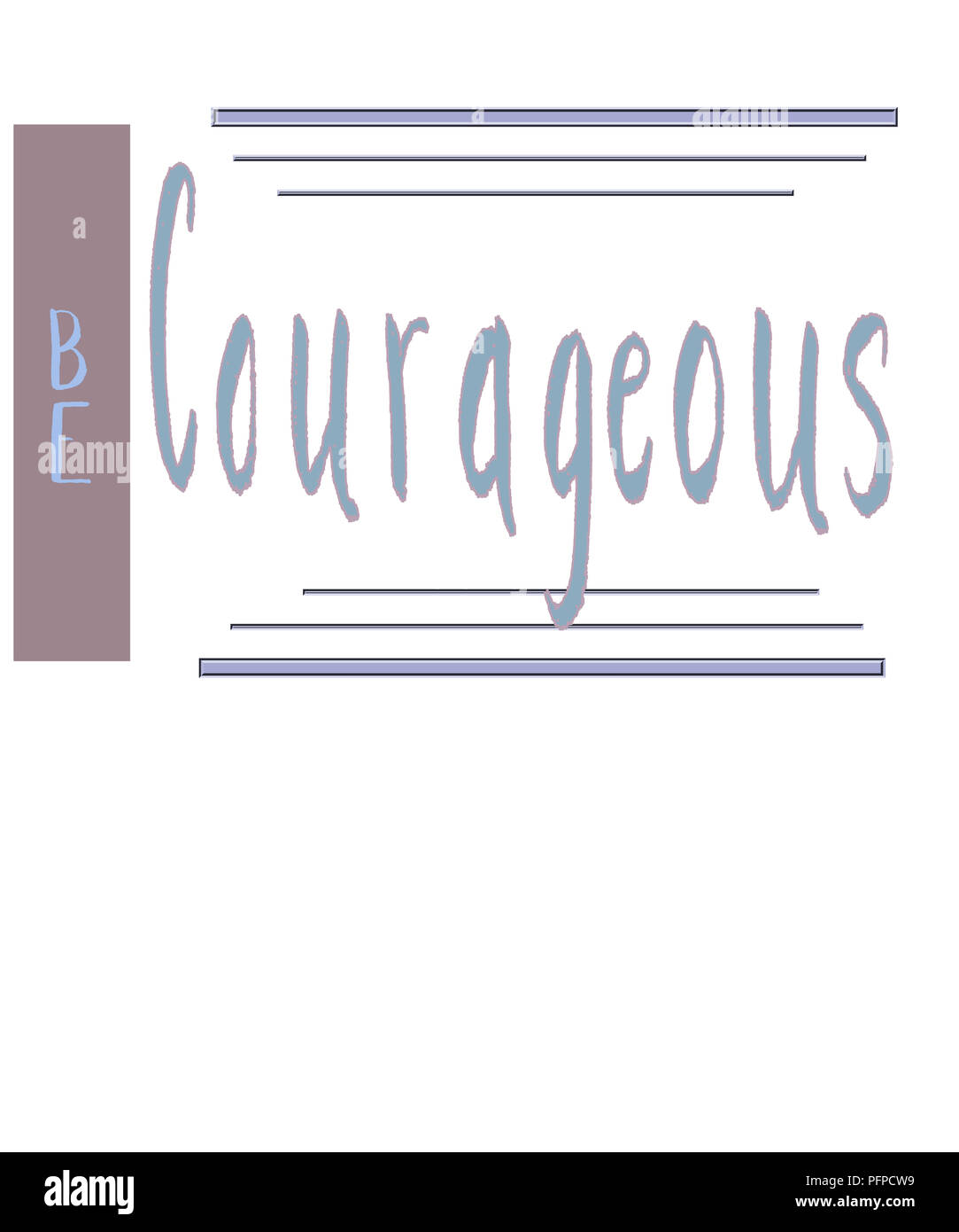 Be courageous, hand lettered calligraphy illustration in muted colors ...