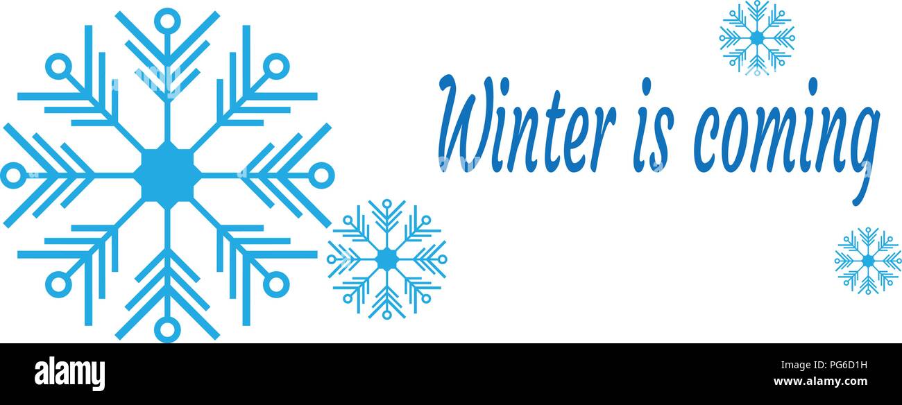 Vector illustration. Design template. Winter is coming soon. Blue ...