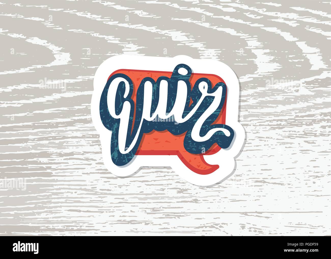 Quiz sticker. Handwritten lettering with speech bubble on wood textured ...