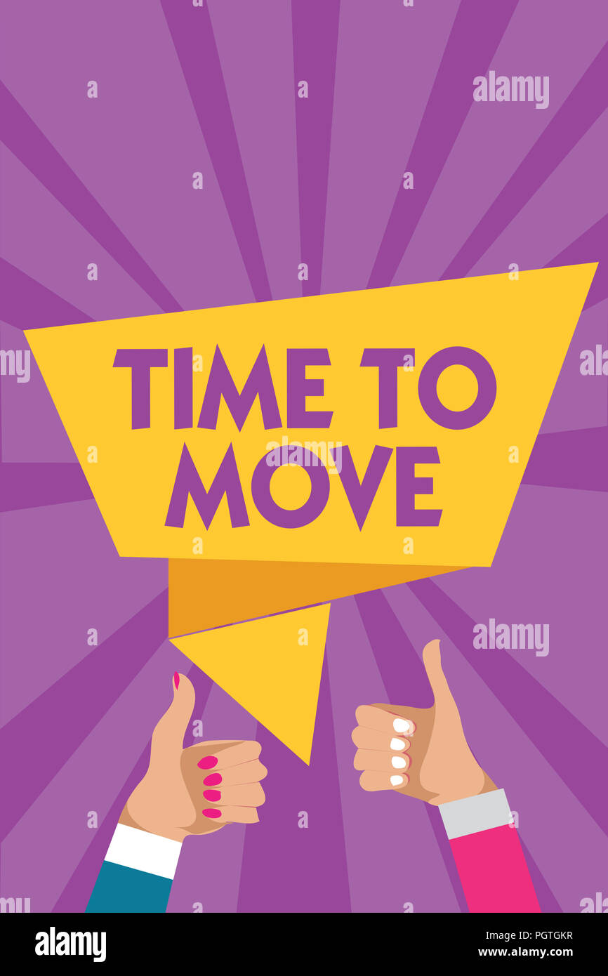 Text sign showing Time To Move. Conceptual photo Best period to ...