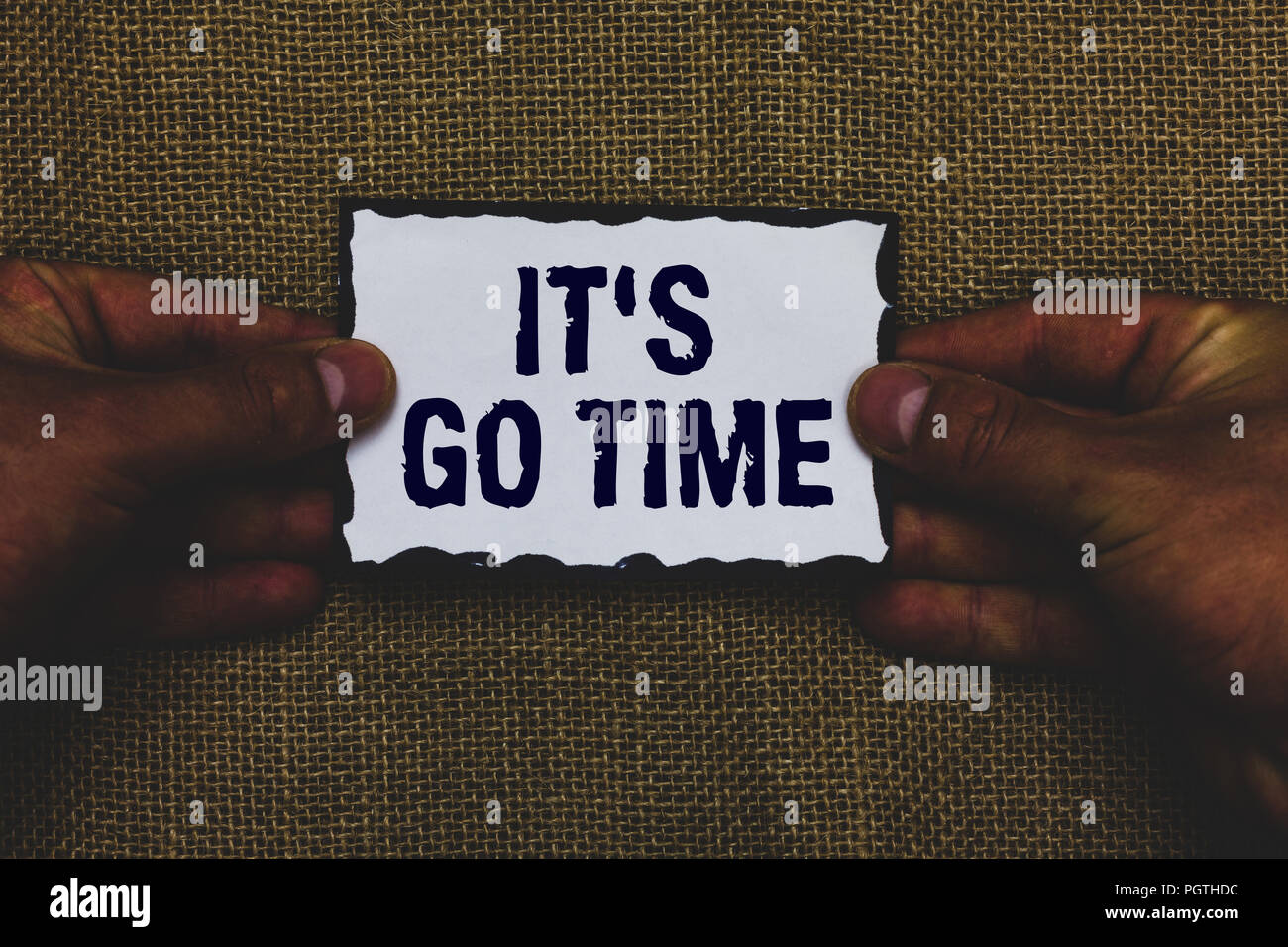 Handwriting text It s is Go Time. Concept meaning A period to undertake ...