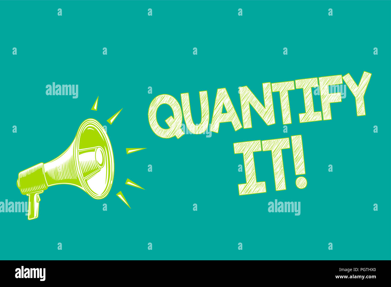 Text sign showing Quantify It. Conceptual photo Measure the size or ...