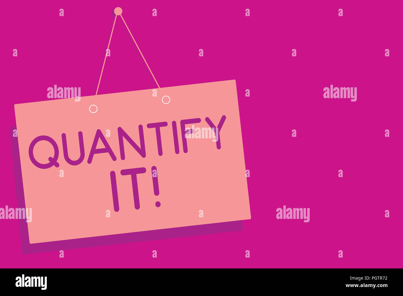 Text sign showing Quantify It. Conceptual photo Measure the size or ...
