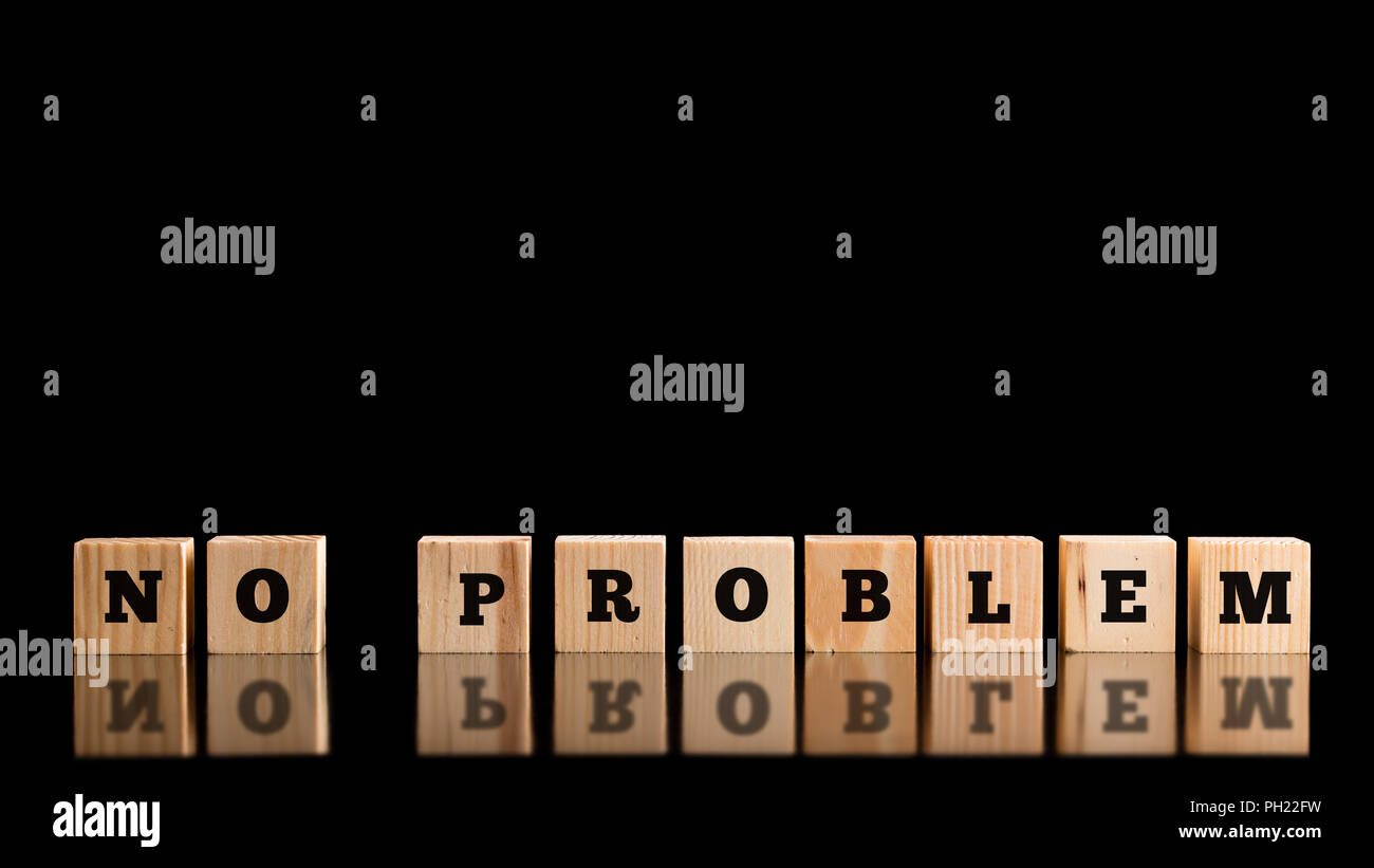 No Problem in alphabet letters on a row of wooden blocks on a dark ...