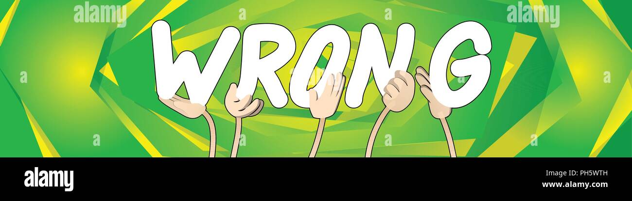 Diverse hands holding letters of the alphabet created the word Wrong ...