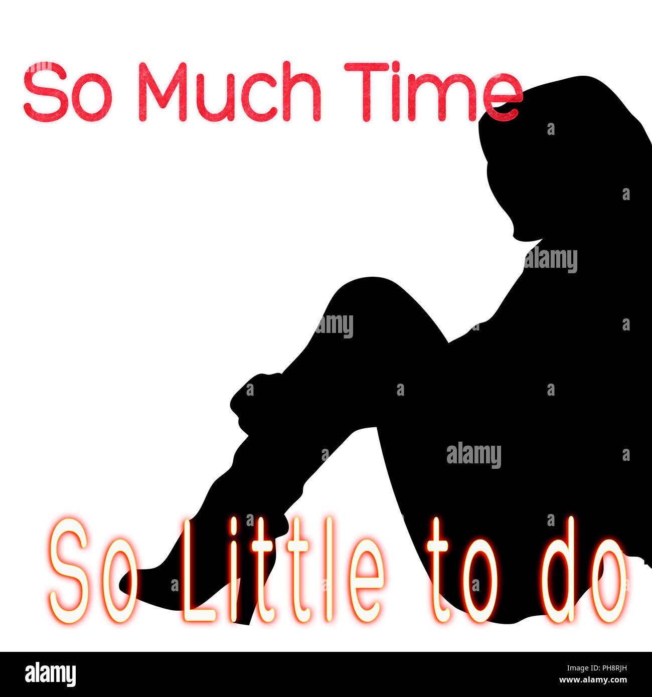 Digitally enhanced image of the humourous text So much time, So little ...