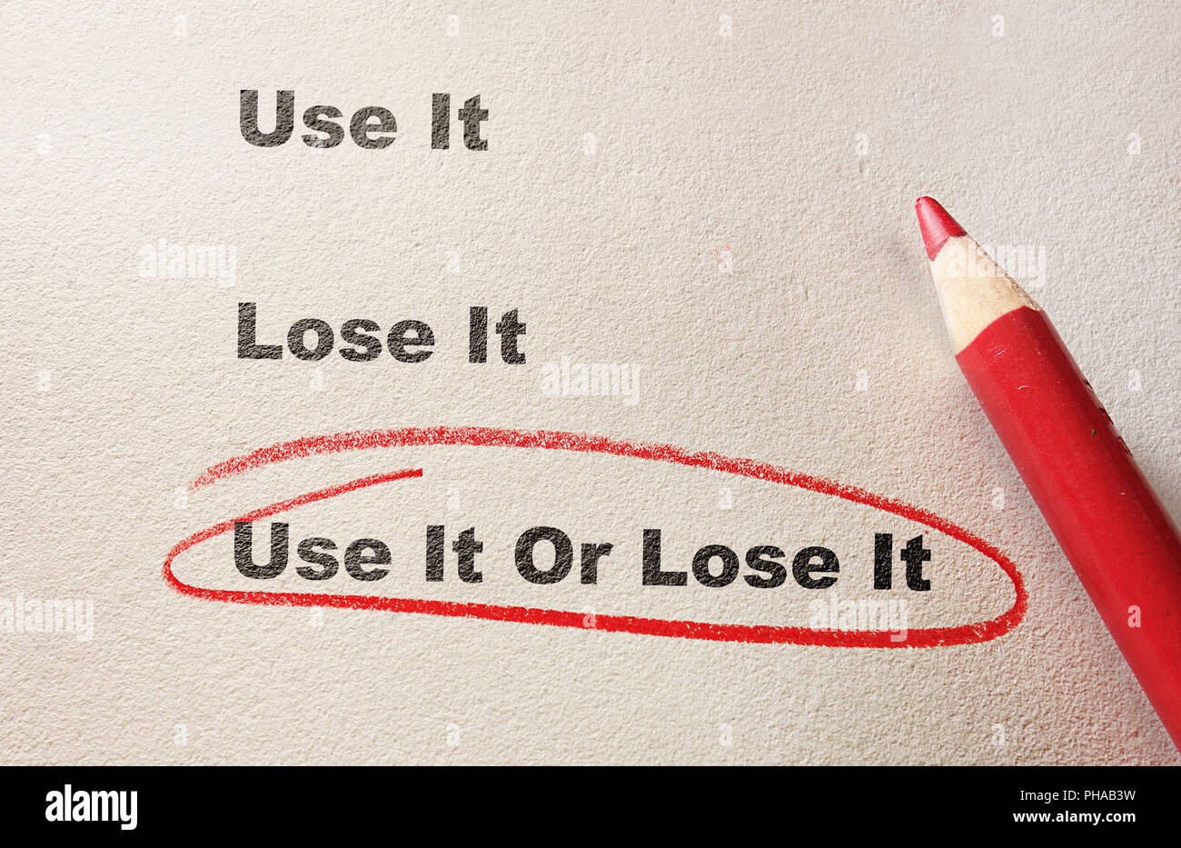 Use It Or Lose It message Stock Photo - Alamy