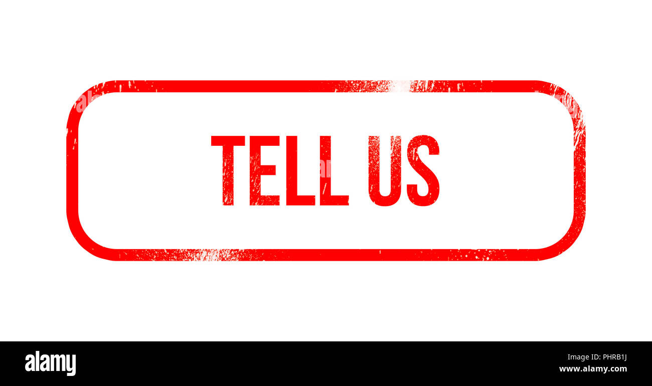 tell us - red grunge rubber, stamp Stock Photo - Alamy