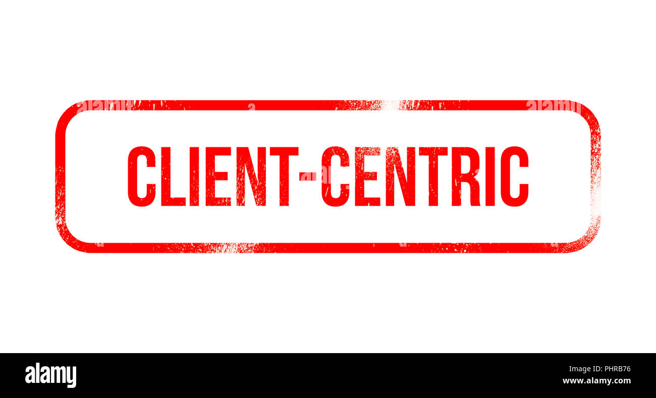 Client-centric - red grunge rubber, stamp Stock Photo - Alamy