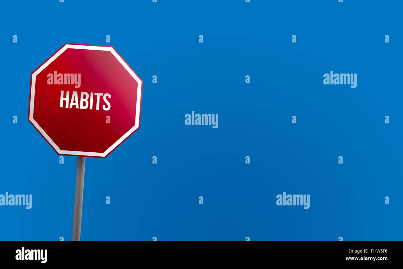 Habits - red sign with blue sky Stock Photo - Alamy