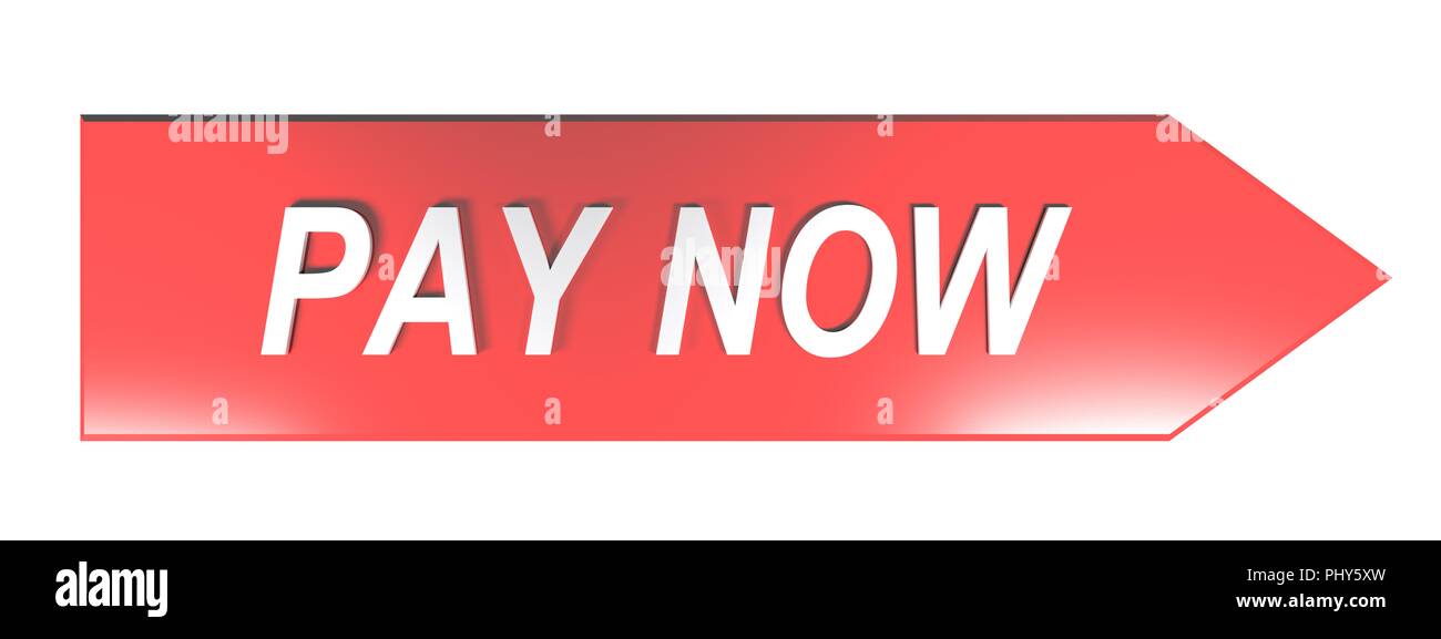 PAY NOW on red arrow - 3D rendering Stock Photo - Alamy