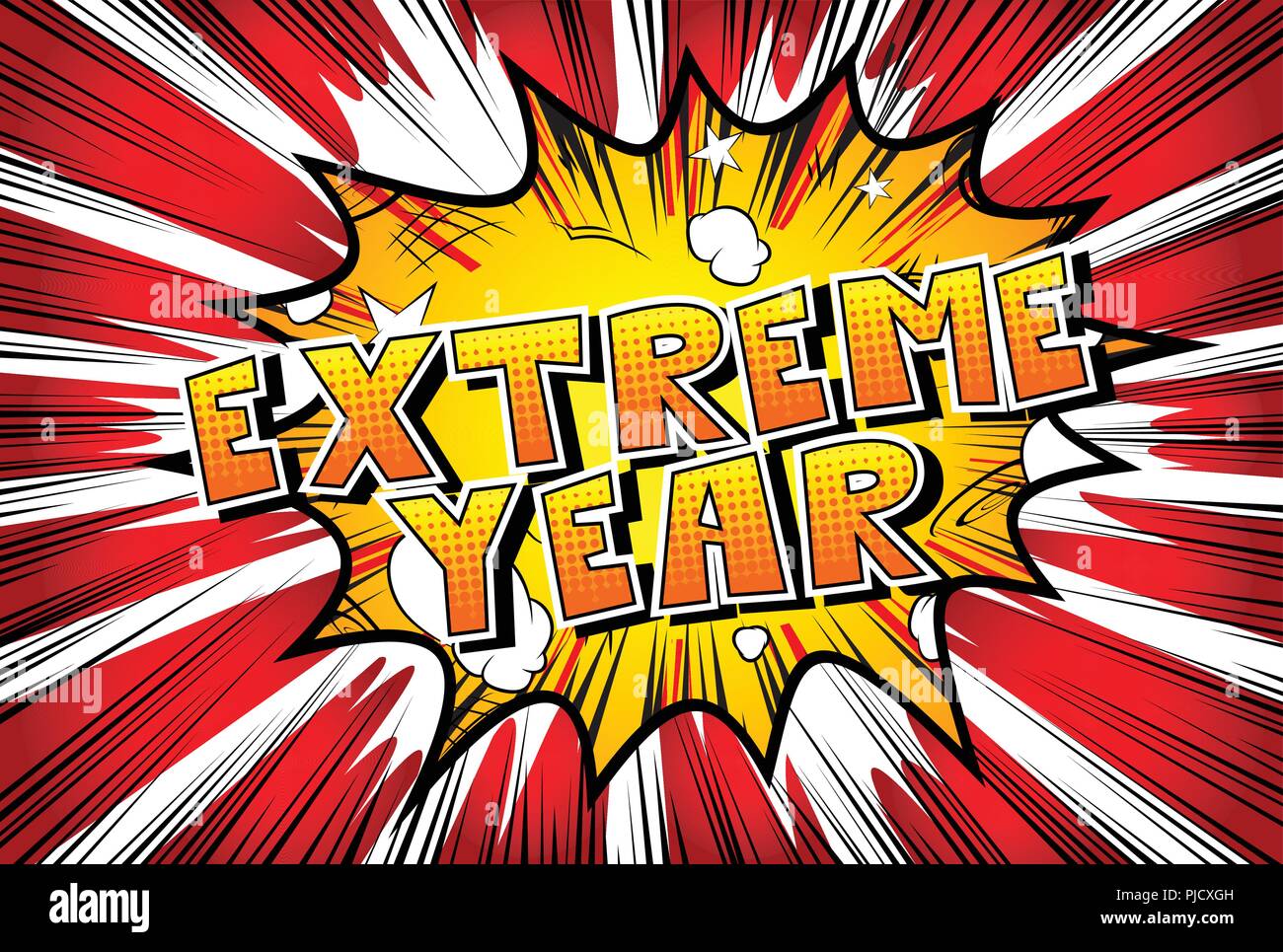 Extreme Year - Vector illustrated comic book style phrase Stock Vector ...