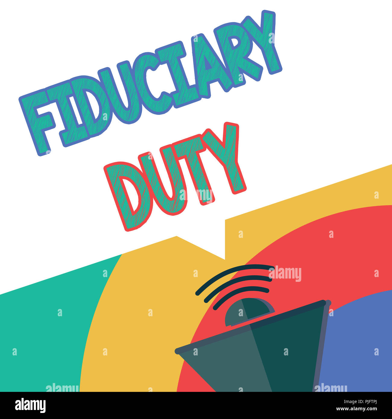 Text sign showing Fiduciary Duty. Conceptual photo A legal obligation ...