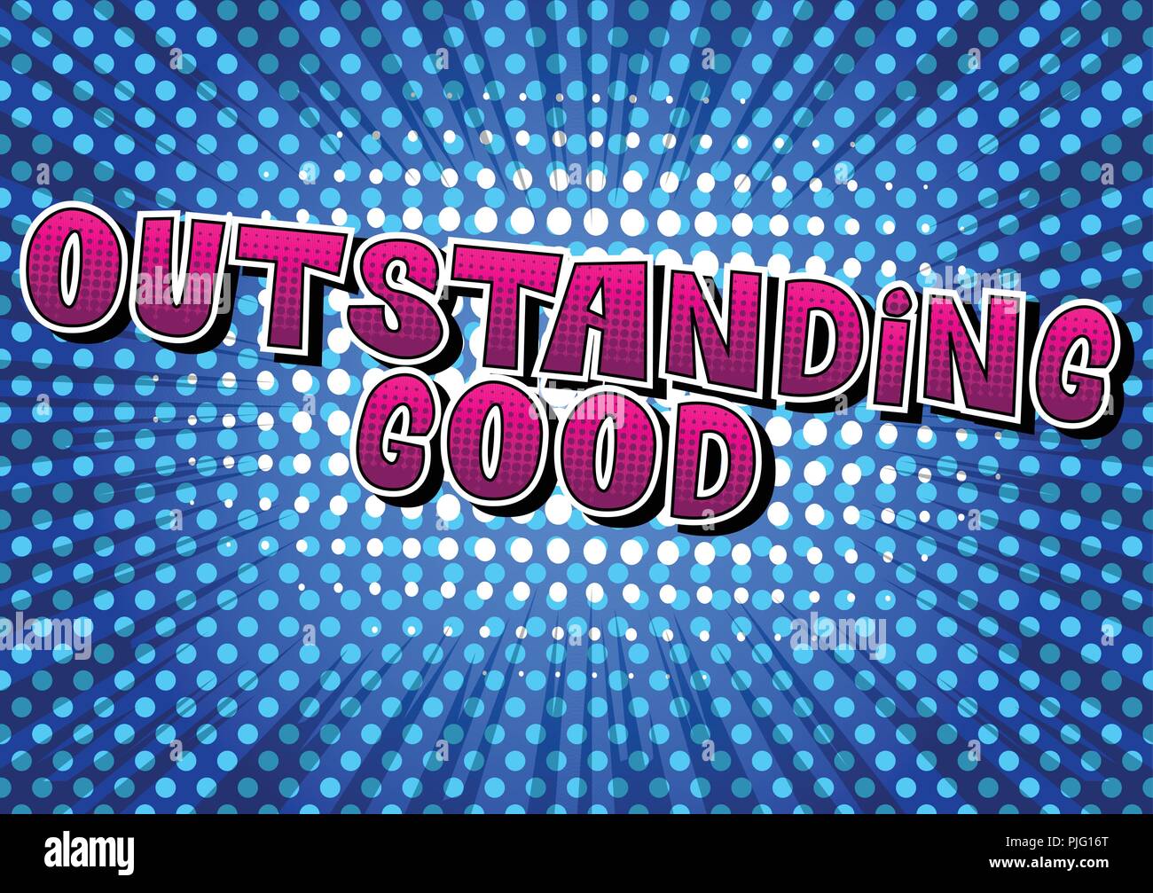Outstanding Good - Vector illustrated comic book style phrase Stock ...