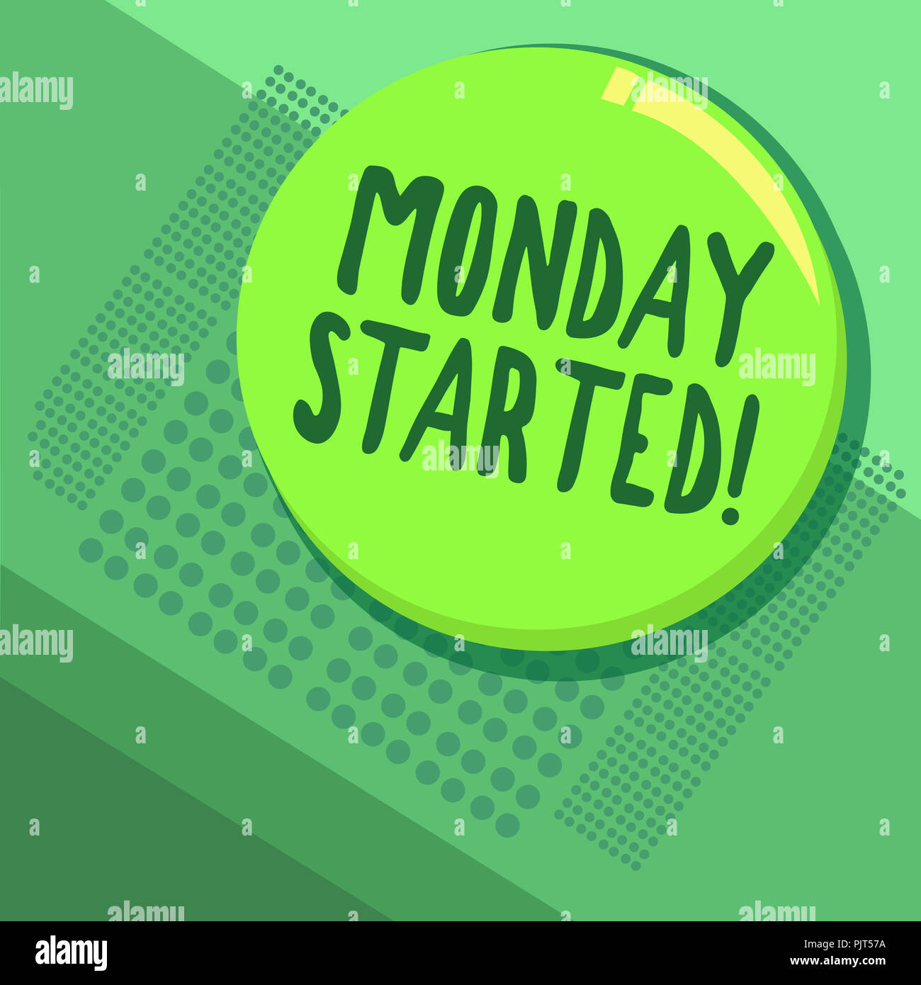 Writing note showing Monday Started. Business photo showcasing getting ...