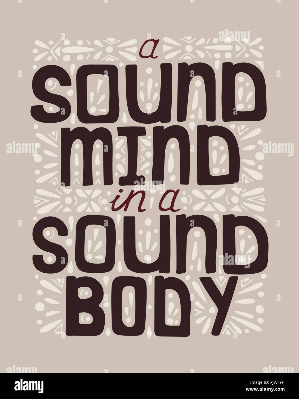 Hand-drawn poster with modern lettering - a sound mind in a sound body Stock Vector Image & Art ...