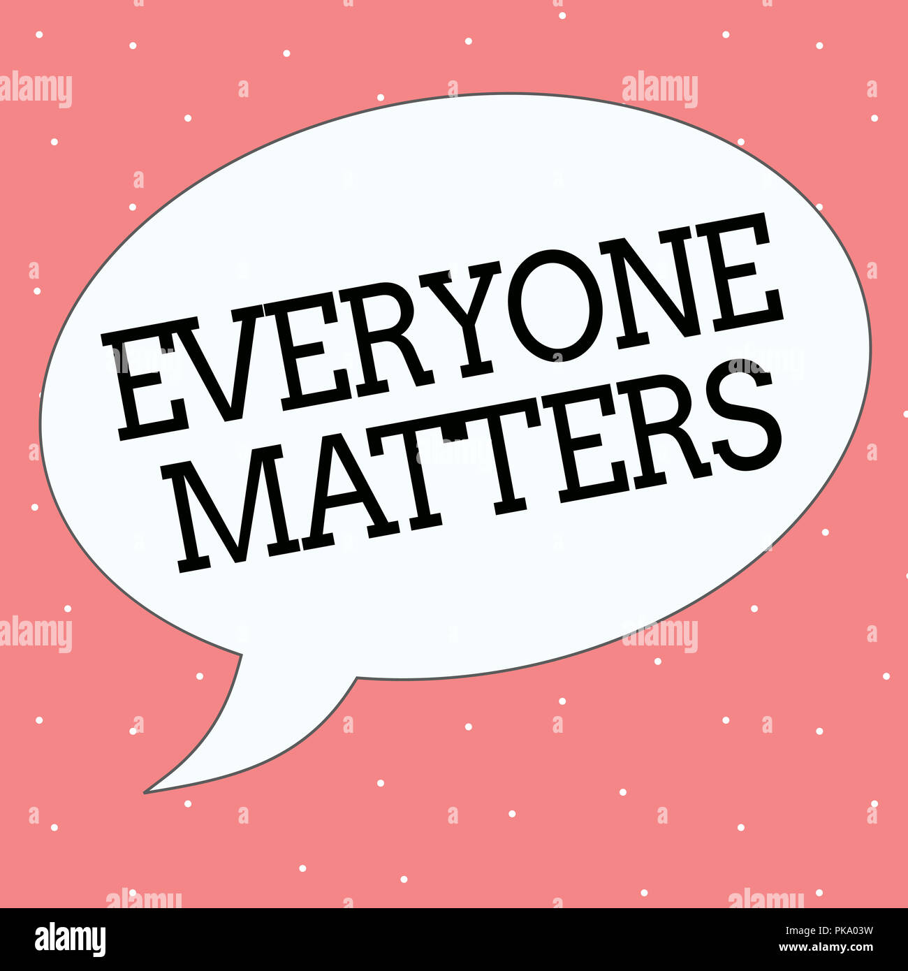 Conceptual hand writing showing Everyone Matters. Business photo text ...