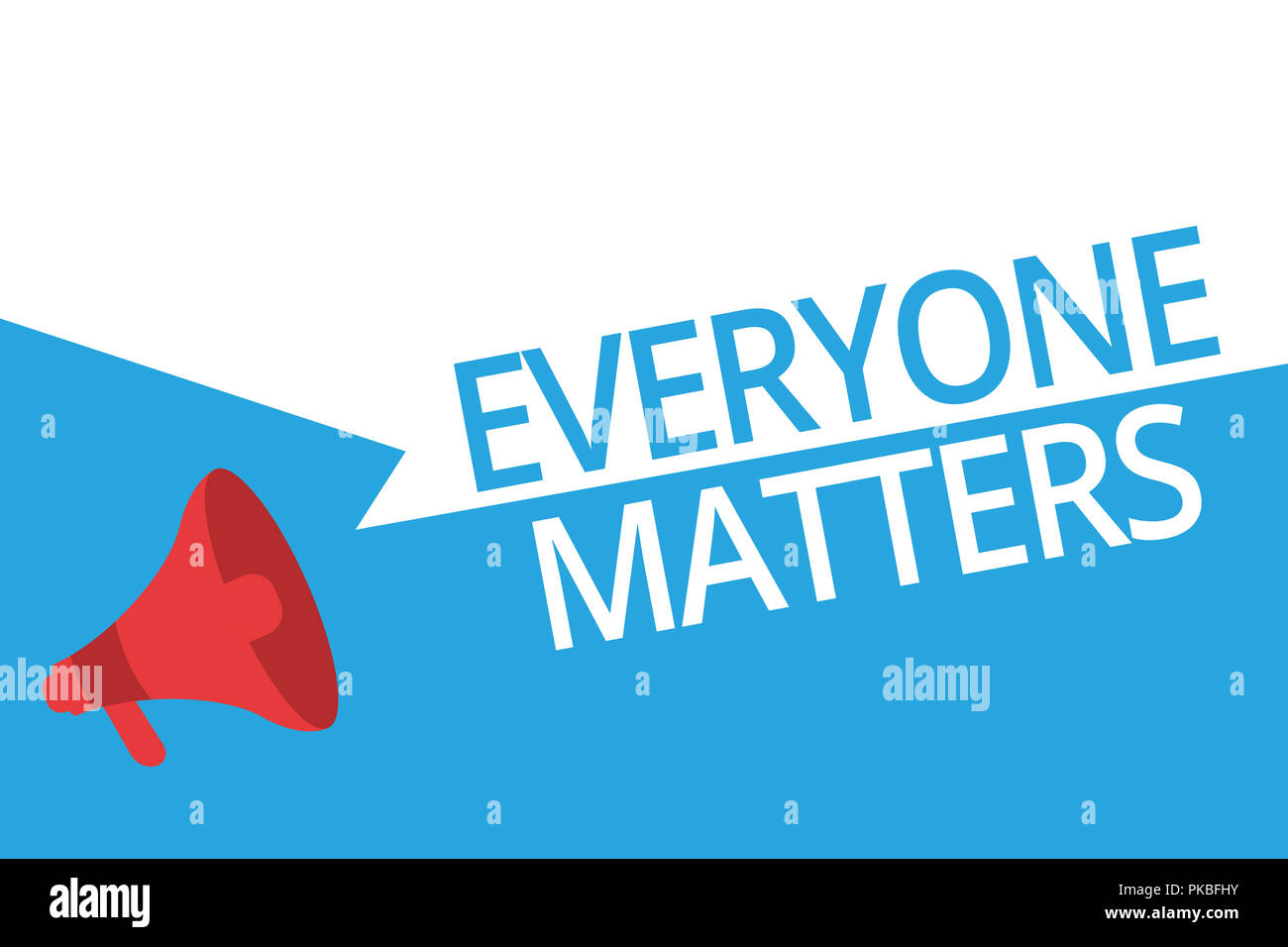 Conceptual hand writing showing Everyone Matters. Business photo text ...