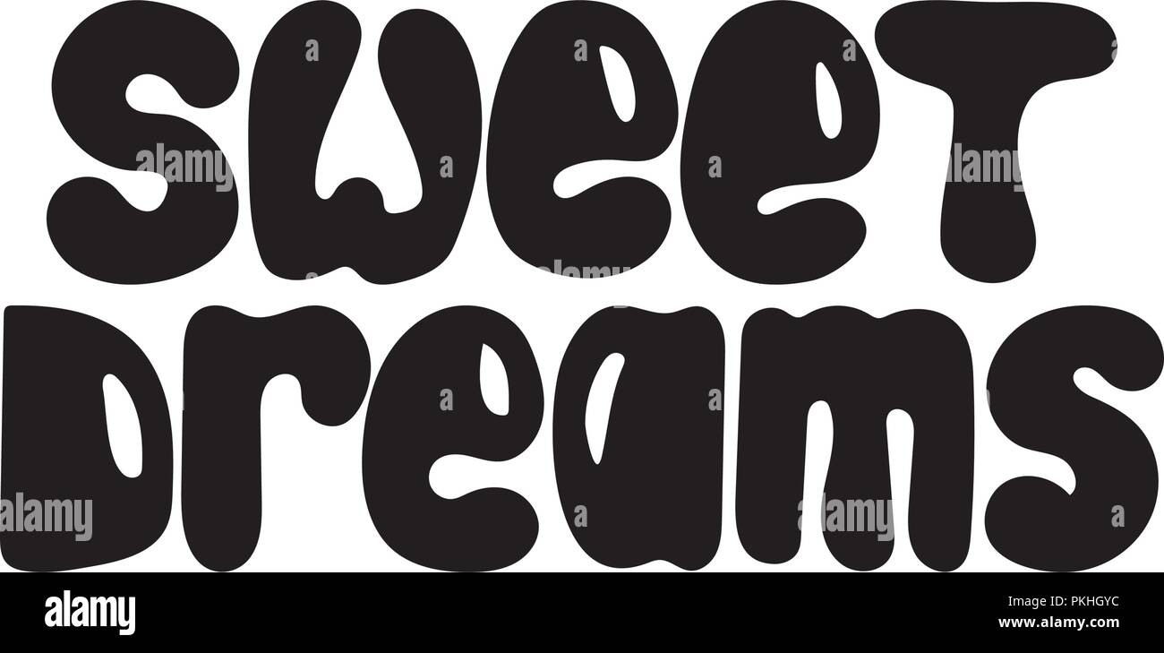 Monochrome hand-drawn lettering quote with a phrase Sweet dreams Stock ...