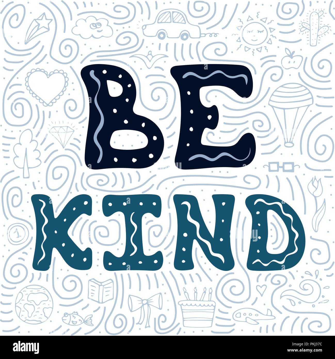 Blue illustration with doodles and hand-drawn lettering - Be kind Stock ...